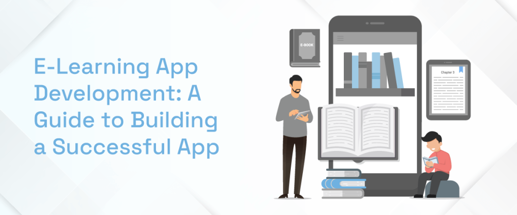 E-Learning App Development: A Guide to Building a Successful App