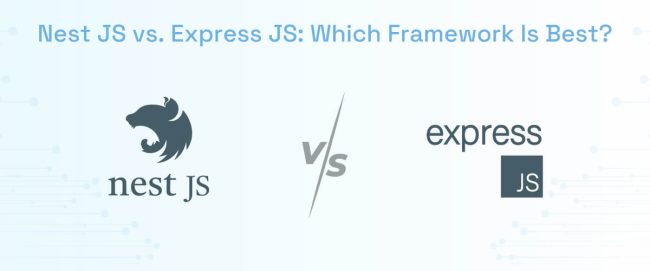 Nest JS vs. Express JS: Which Framework Is Best?